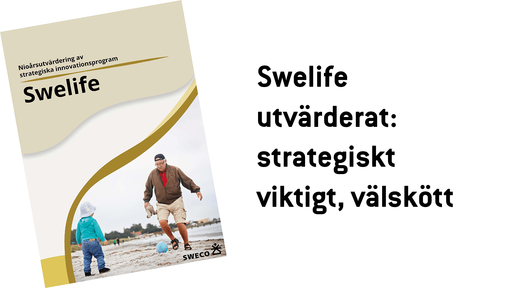 Swelife - Vi arbetar för en stark life science-sektor i Sverige